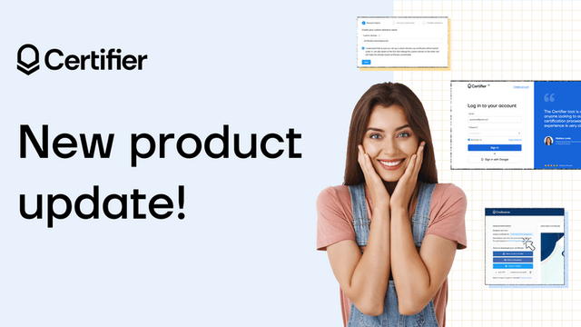 Product Updates & New Features | Certifier Blog